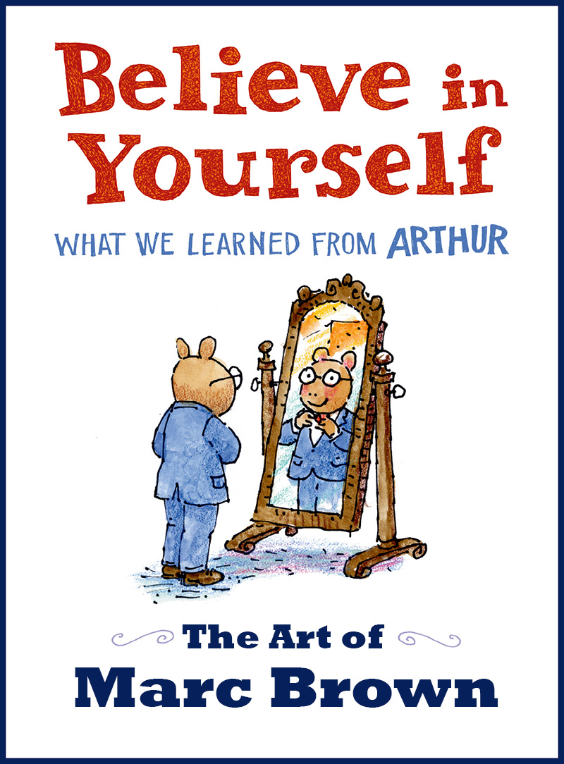 BELIEVE IN YOURSELF: MARC BROWN